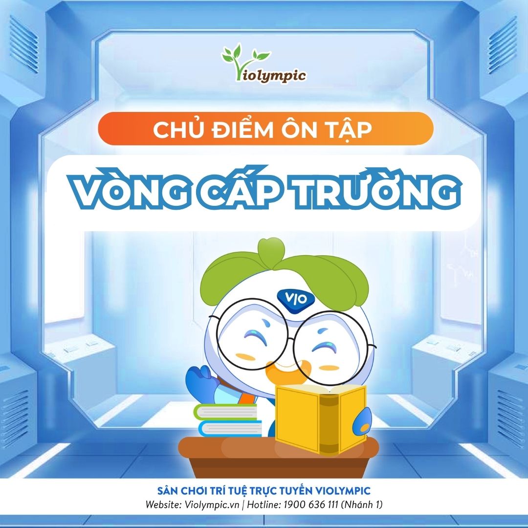 Chủ điểm ôn tập môn Tiếng Việt vòng cấp Trường Violympic | VioEdu